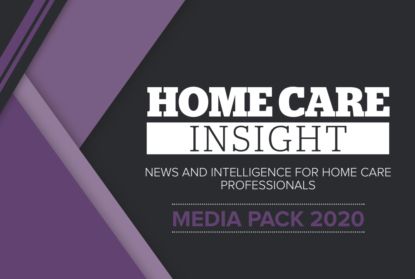 Get your brand seen by the home care sector as Home Care Insight ...