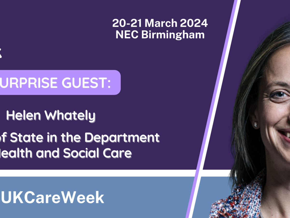 UK Care Week reveals special guest: Helen Whately, Minister of State ...